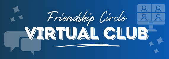 FC Virtual Club | www.friendshipcirclenyc.org